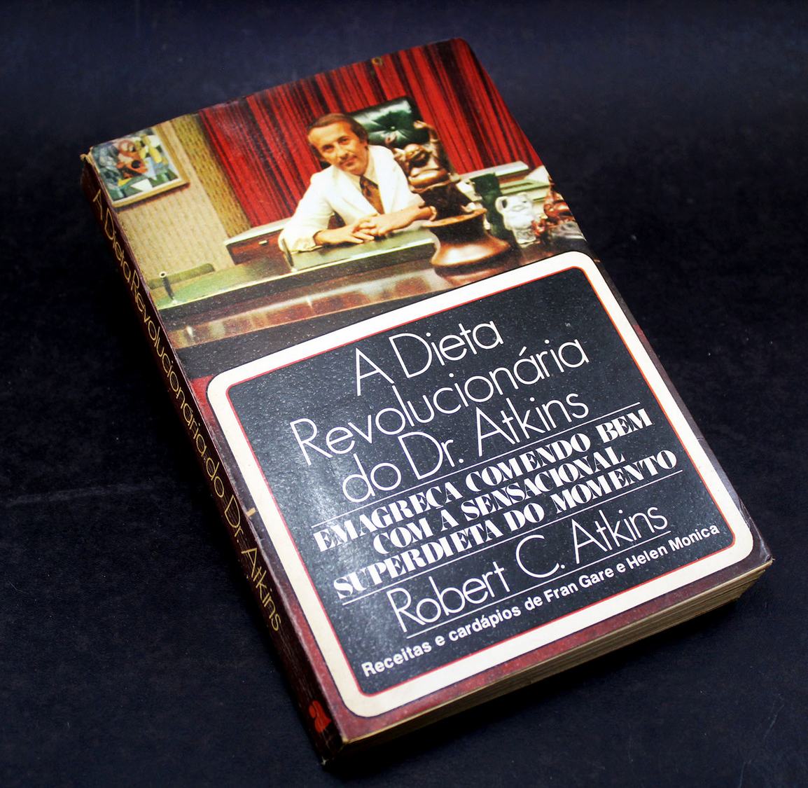 A Dieta Revolucionária Do Dr: Atkins – Robert C. Atkins - Familia Muda